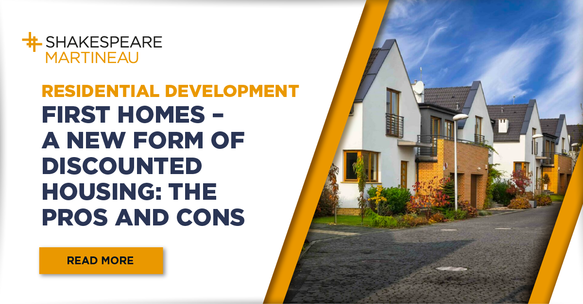 First Homes – A new form of discounted housing: the pros and cons