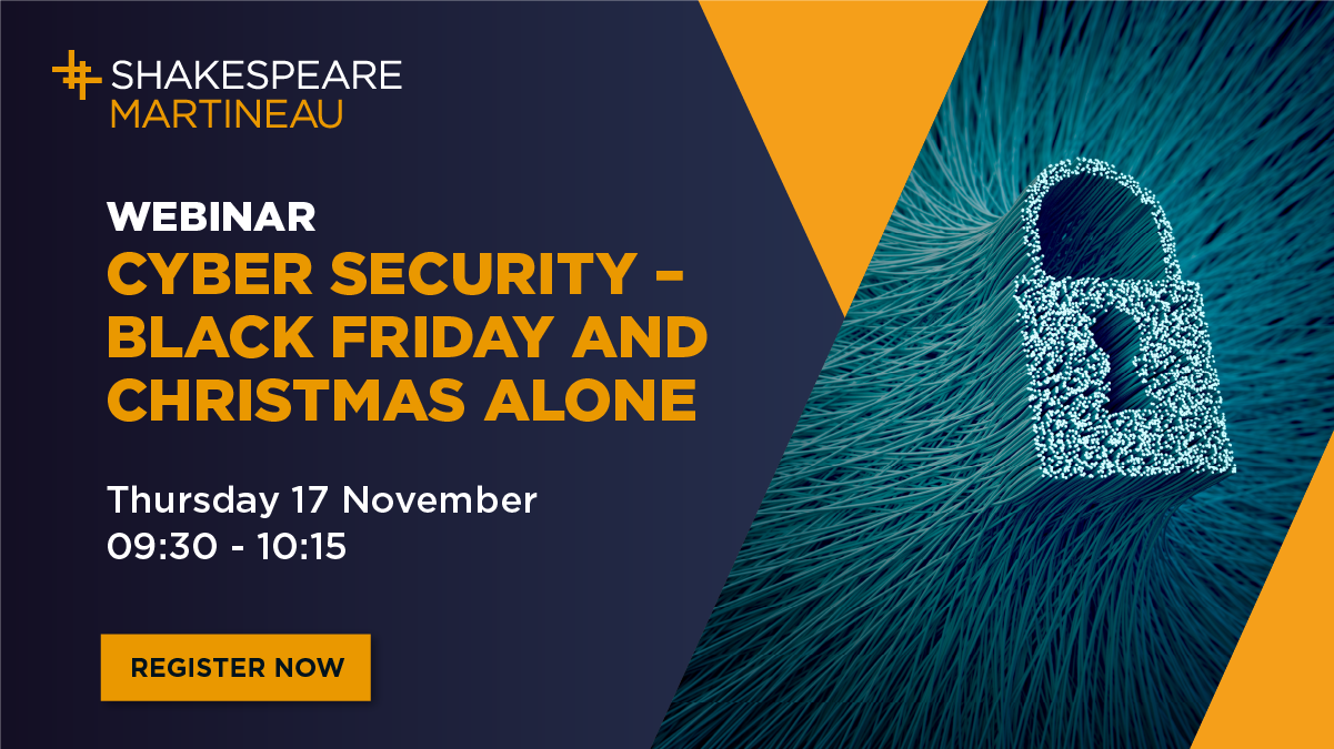 Cyber Security – Black Friday and Christmas Alone | Shakespeare Martineau