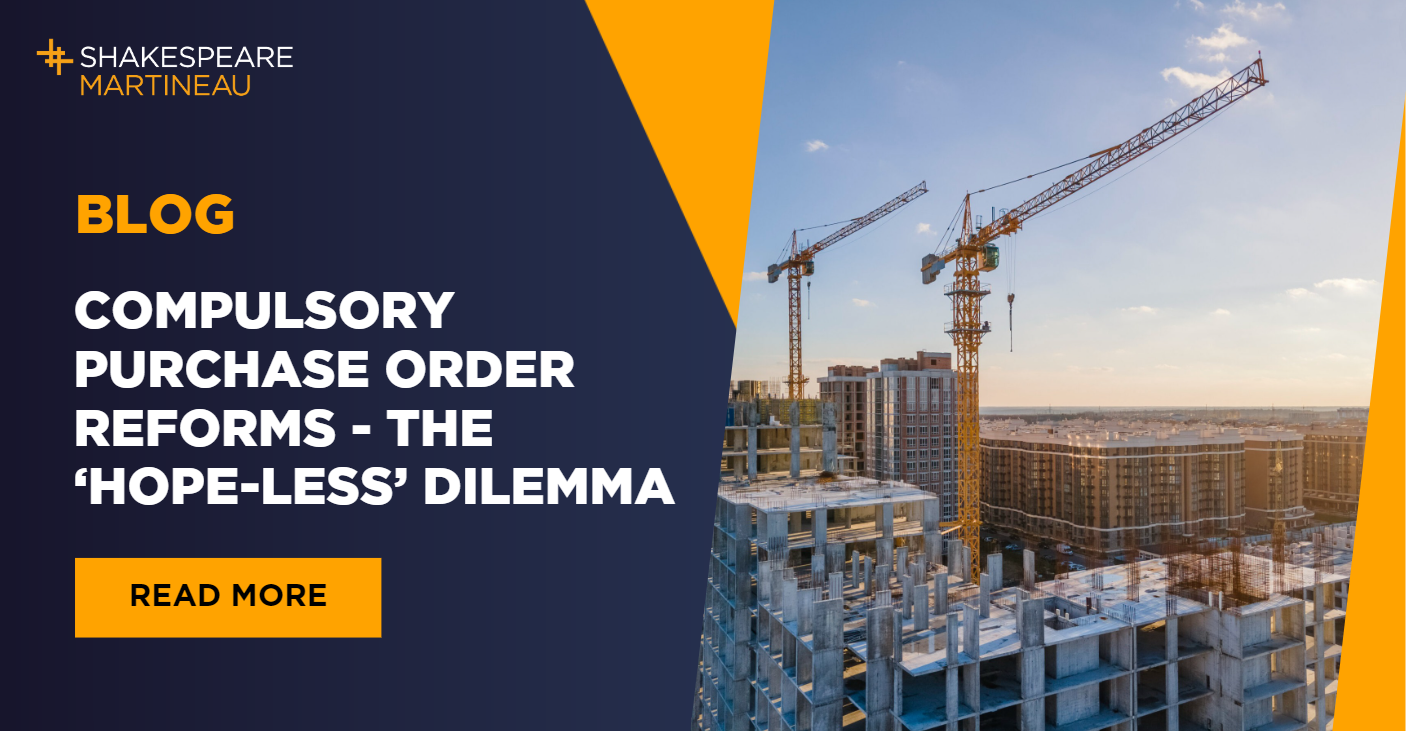 Compulsory Purchase Order Reforms - The 'Hope-Less' Dilemma ...
